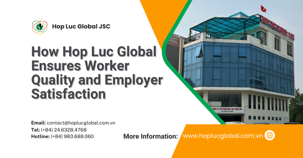 How Hop Luc Global Ensures Worker Quality And Employer Satisfaction ...