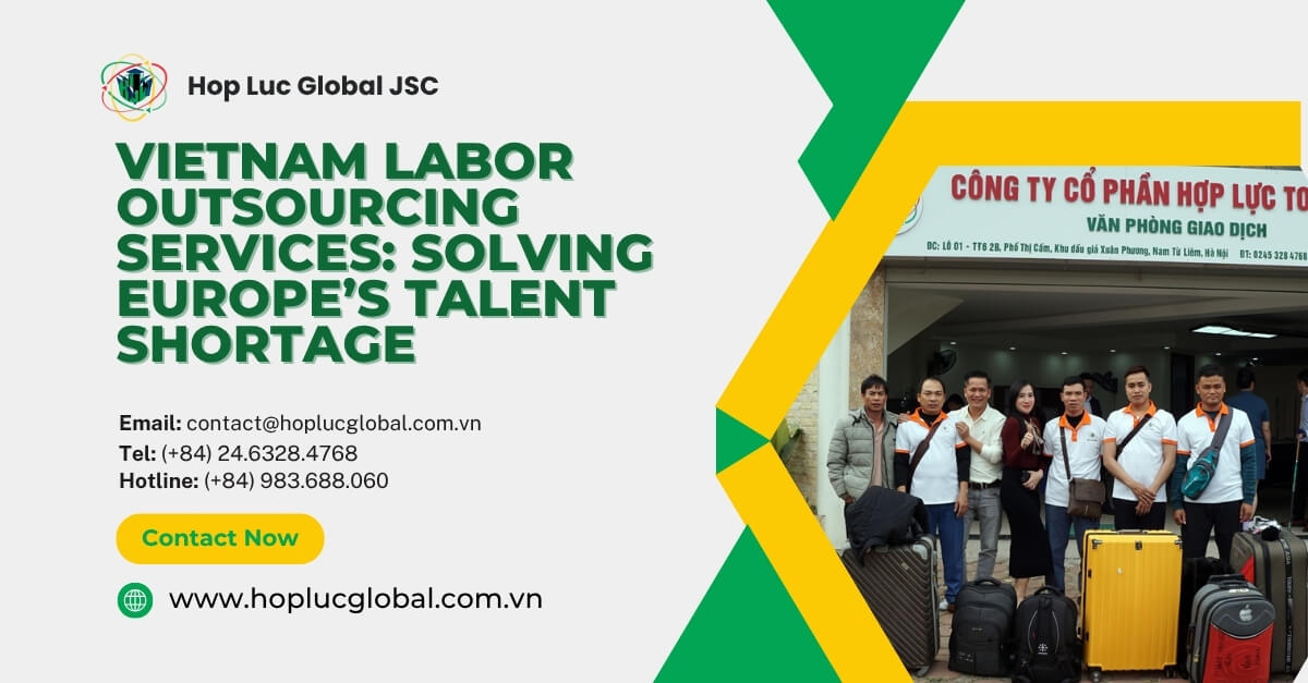 Vietnam Labor Outsourcing Services: Solving Europe’s Critical Talent ...